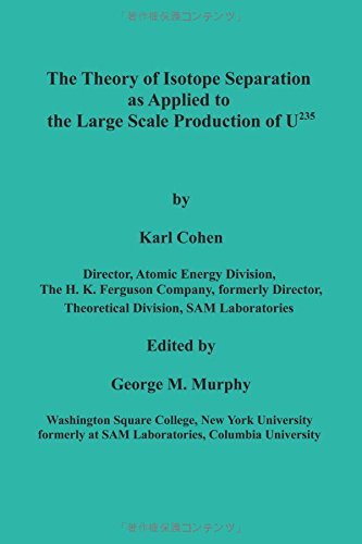 THE THEORY OF ISOTOPE SEPARATION AS APPLIED TO THE LARGE By Karl Cohen ...
