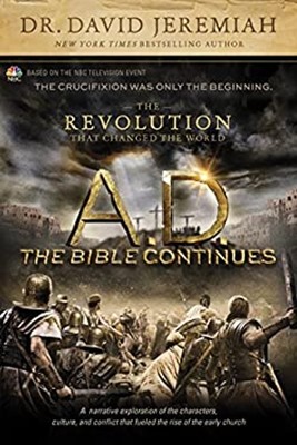 A. D. the Bible Continues - The Revolution That Changed the World ...