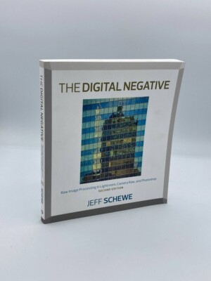 The Digital Negative Raw Image Processing in Lightroom, Camera Raw, and ...