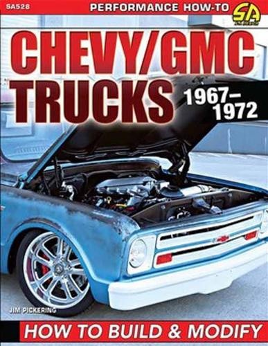 Chevy/GMC Trucks 1967-1972: Build&modify: How to Build & Modify ...
