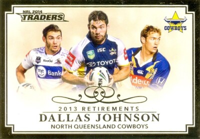 2014 NRL Traders 2013 Retirements R10/16-Dallas Johnson-North ...