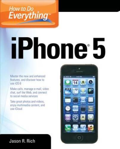 How to Do Everything: iPhone 5 - Paperback By Rich, Jason R - GOOD | eBay