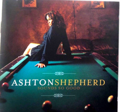 SOUNDS SO GOOD - ASHTON SHEPHERD, CD, 2008, MCA | eBay