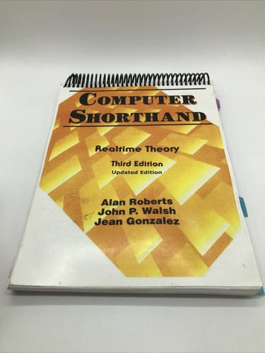 Computer Shorthand 3rd edition: Real-Time Theory-Spiral-Acceptable ...