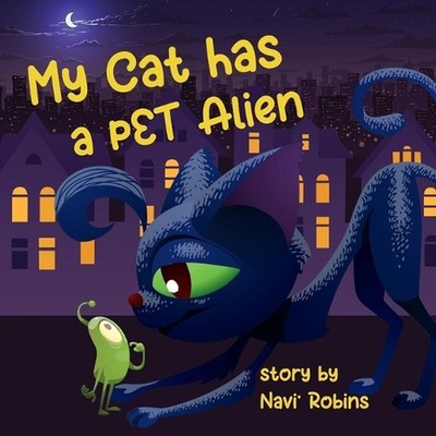 My Cat Has a Pet Alien by Navi' Robins Paperback Book | eBay