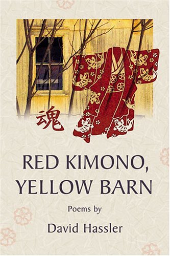 RED KIMONO, YELLOW BARN By David Hassler *Excellent Condition ...