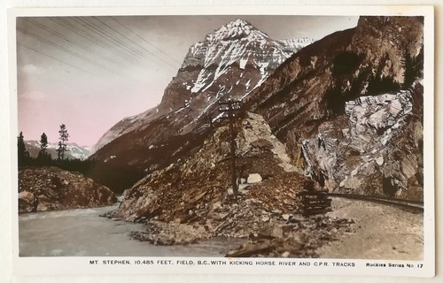 Postcard - Mt. Stephen near Field, BC with Kicking Horse River - HAND ...