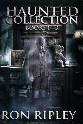 Haunted Collection Series: Books 1 To 3 : Supernatural Horror with ...