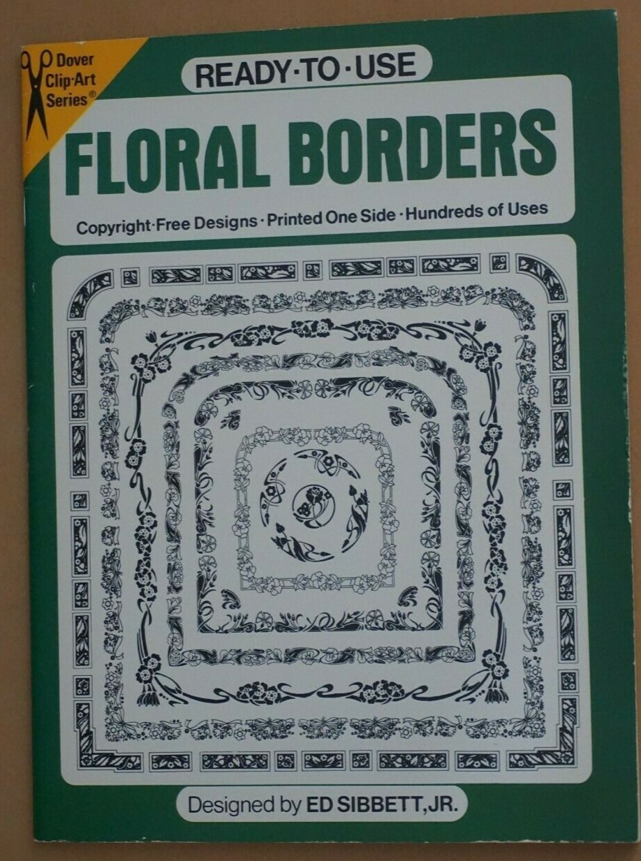 Dover Clip Art Ready to Use FLORAL BORDERS Ed Sibbett Jr. copyright ...