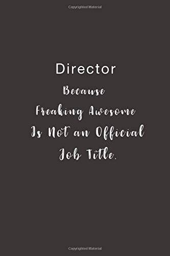 Director Because Freaking Awesome is not an Official Job Title: Li ...