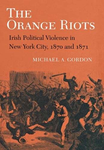 The Orange Riots by Michael A Gordon: New 9780801427541| eBay