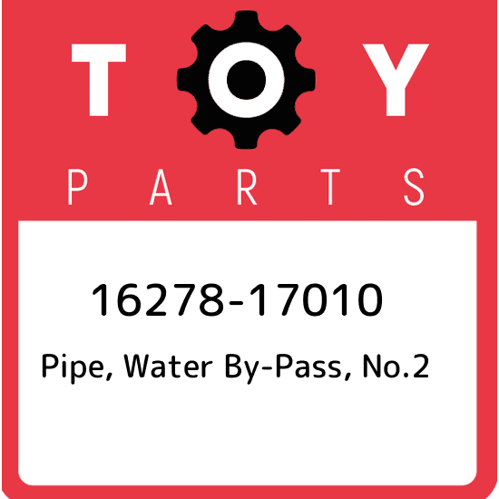 16278-17010 Toyota Pipe, water by-pass, no.2 1627817010, New Genuine ...
