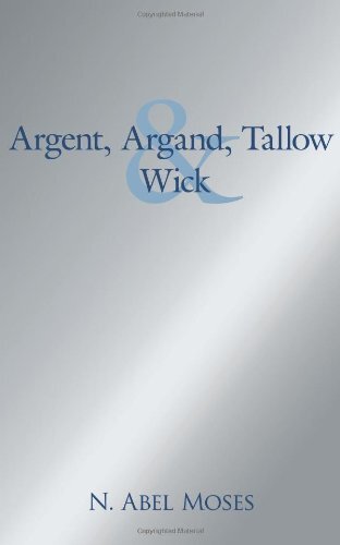 Argent, Argand, Tallow And Wick by Moses New 9781425951771 Fast Free ...