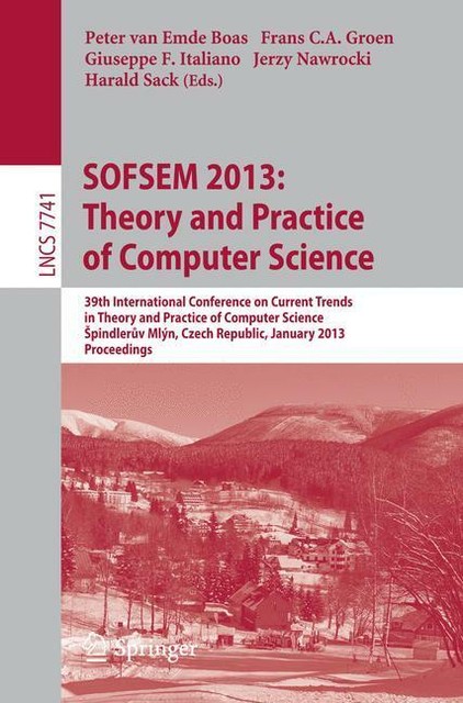 Sofsem 2013: Theory And Practice of Computer Science von Peter Van Emde ...