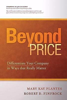 Beyond Price : Differentiate Your Company in Ways That Really Matter by ...