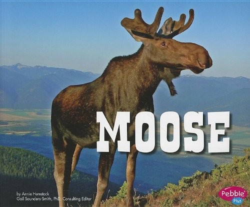 MOOSE (NORTH AMERICAN ANIMALS) By Annie Hemstock *Excellent Condition ...