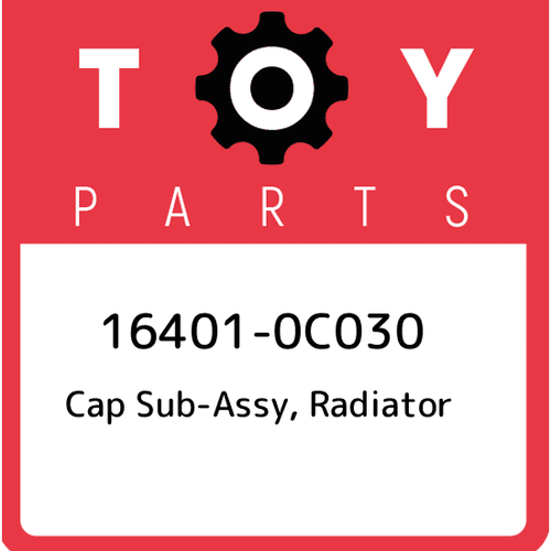 16401-0C030 Toyota Cap sub-assy, radiator 164010C030, New Genuine OEM ...