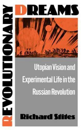 Revolutionary Dreams : Utopian Vision and Experimental Life in the ...