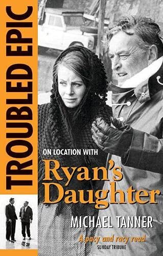 Troubled Epic: On Location with Ryan's Daughter By Michael Tann ...