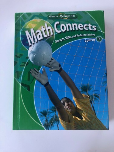 Glencoe McGraw-Hill Math Connects Concepts/Skills &Problem Solving Course 3 2009 9780078740503 ...