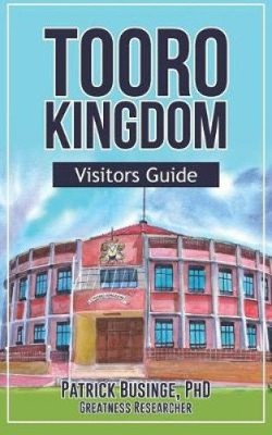 Tooro Kingdom: Visitors Guide by Patrick Businge [Paperback] | eBay