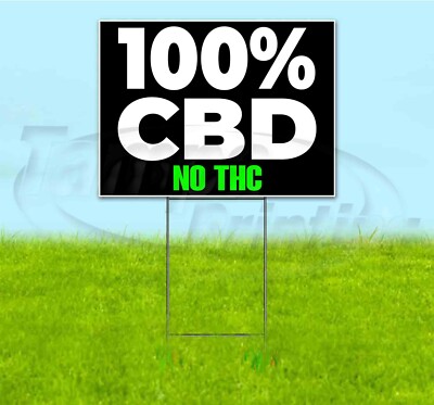 100% CBD NO THC 18x24 Yard Sign WITH STAKE Corrugated Bandit BUSINESS ...