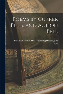 Poems by Currer Ellis, and Action Bell (Paperback or Softback) | eBay