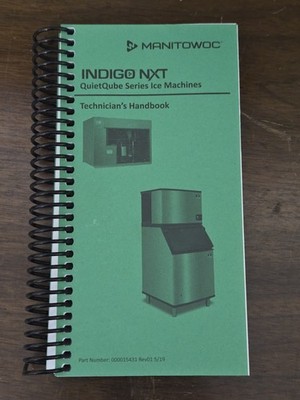Manitowoc INDIGO NXT QUIETQUBE SERIES Ice Machine Technicians Handbook ...