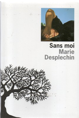 Marie Desplechin: Sans moi (1998) Très bon état | eBay