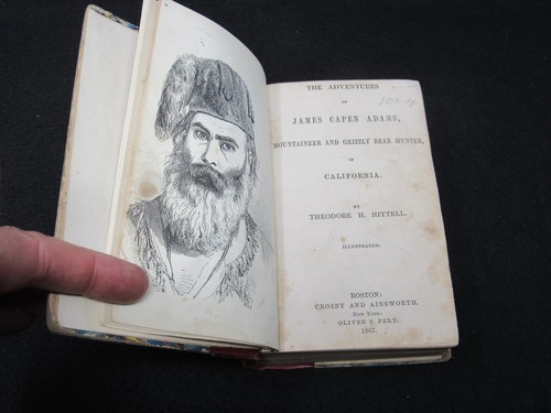 Adventures of James Capen Grizzly Adams in California 1867 Theodore H ...