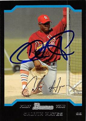 Calvin Hayes autographed Baseball Card (Cardinals) 2004 Bowman First ...