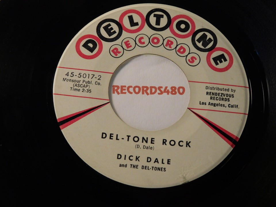 Dick Dale & the Del-Tones 45 Deltone 5017 Let's Go Trippin' / Del-Tone ...