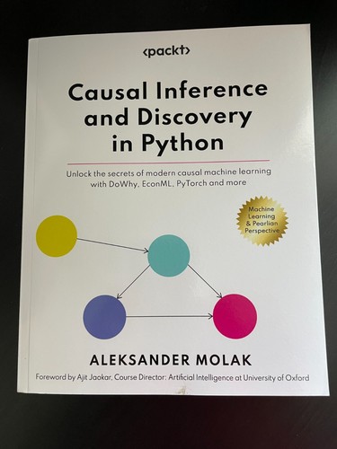 Causal Inference and Discovery in Python: Aleksander Molak 1st Edition 9781804612989 | eBay