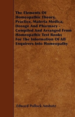 Edward Pollock The Elements Of Homeopathic Theory, Practice, Materia Me ...