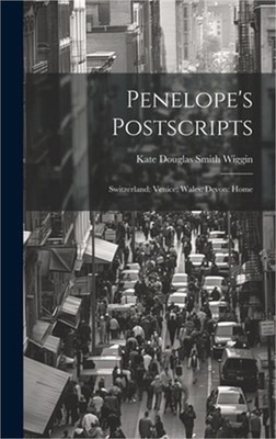 Penelope's Postscripts: Switzerland: Venice: Wales: Devon: Home (Hardback or Cas | eBay