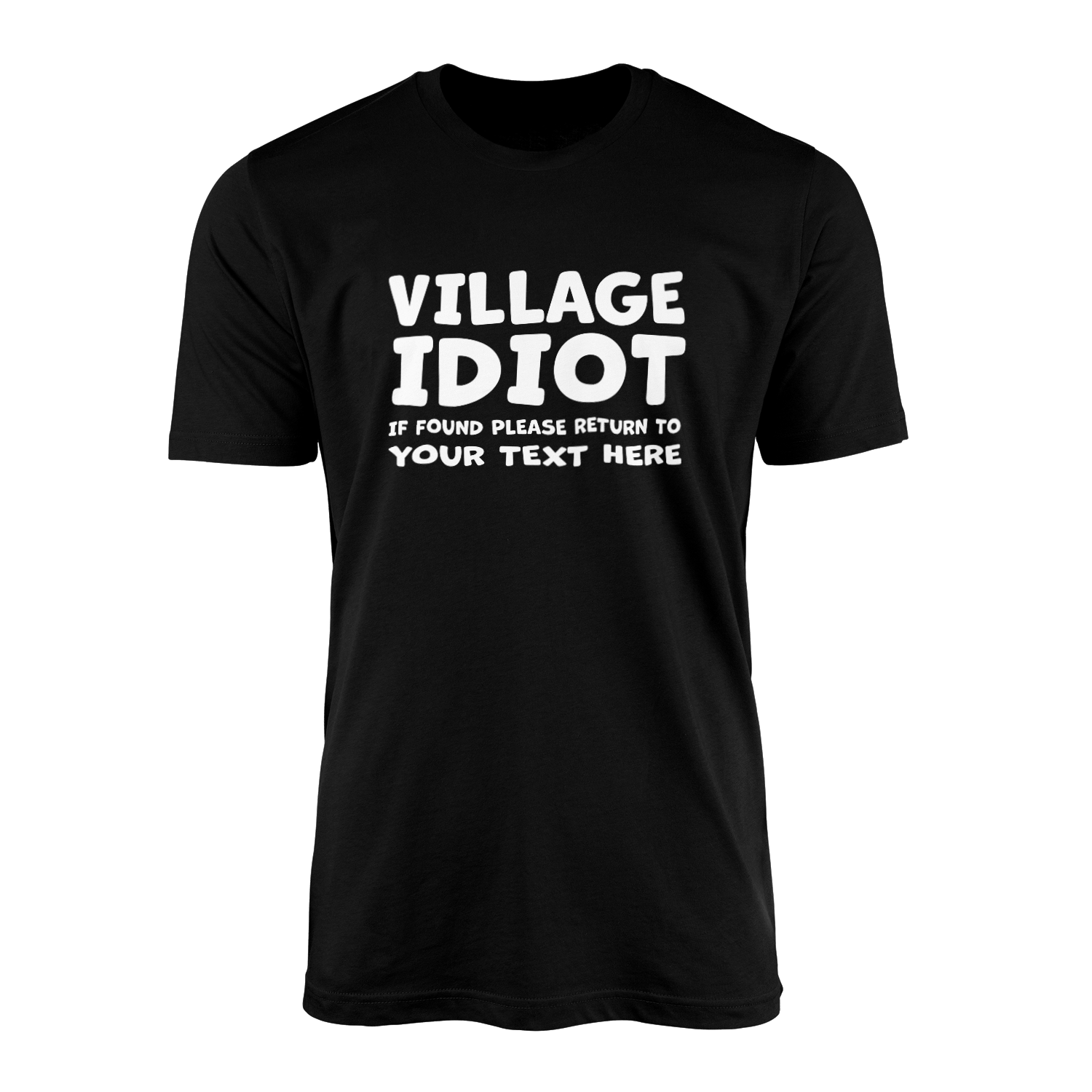Personalised Village Idiot T-Shirt - Novelty Joke Funny Mocking Gifts ...