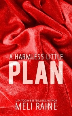 A HARMLESS LITTLE PLAN (HARMLESS #3) (VOLUME 3) By Meli Raine **BRAND ...