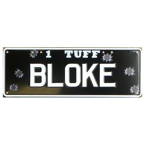 Novelty Number Plate - 1 Tuff Bloke - Bulletholes AUS Licence Plate ...