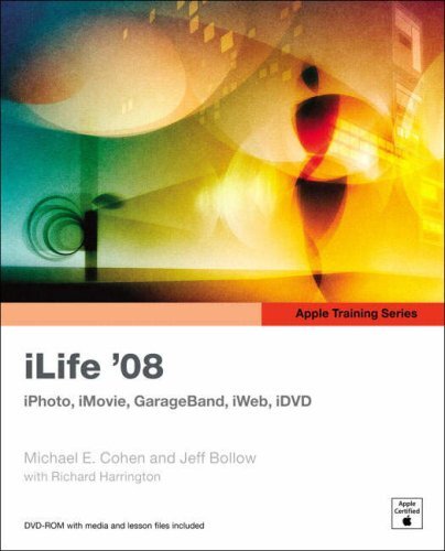 Apple Training Series: iLife 08 By Michael E. Cohen, Jeff Bollow ...