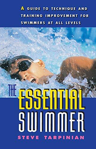The Essential Swimmer By Steve Tarpinian. 9781558213869 9781558213869| eBay