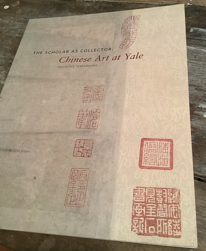 The Scholar as Collector - Chinese Art at Yale by David Ake Sensabaugh ...