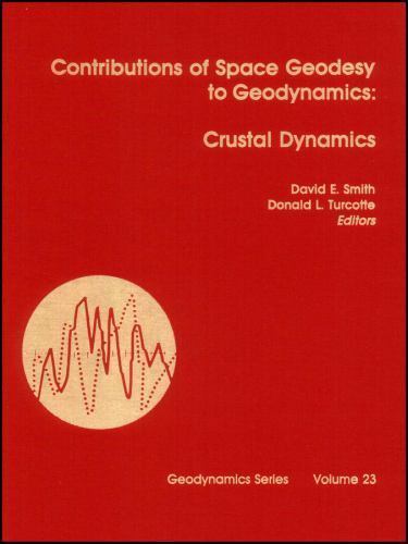 Geodynamics Ser.: Contributions of Space Geodesy to Geodynamics ...