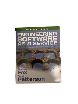 ENGINEERING SOFTWARE AS A SERVICE: AN AGILE APPROACH USING By Armando Fox NEW 9780984881246| eBay