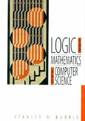 Logic for Mathematics and Computer Science by Stanley N. Burris (1997 ...