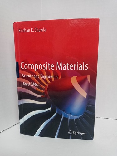 Composite Materials Third Edition Krishan K Chawla Textbook 978-0-387 ...