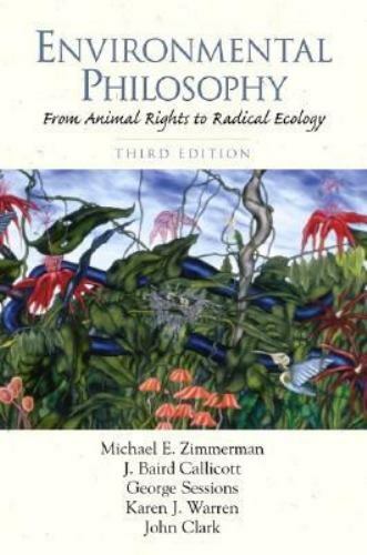 Environmental Philosophy : From Animal Rights to Radical Ecology by J ...