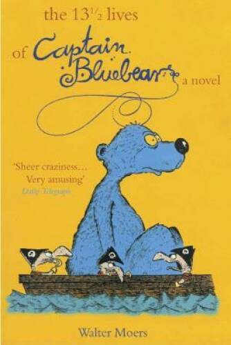 13 1/2 Lives of Captain Bluebear - Paperback By Moers, Walter - VERY ...