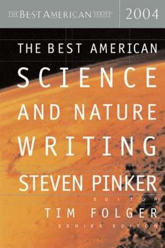 The Best American Science and Nature Writing 2004 by Tim Folger: Used ...