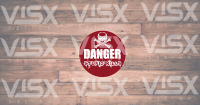 Danger Stupid Kills Bumper Vinyl Sticker Sarcastic Laptop Truck Car ...