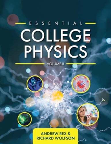 Essential College Physics Volume II by Andrew Rex: Used 9781516548354| eBay